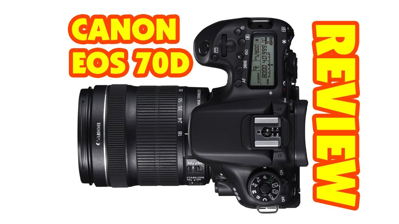 Canon EOS 70D DSLR Review - YouTube