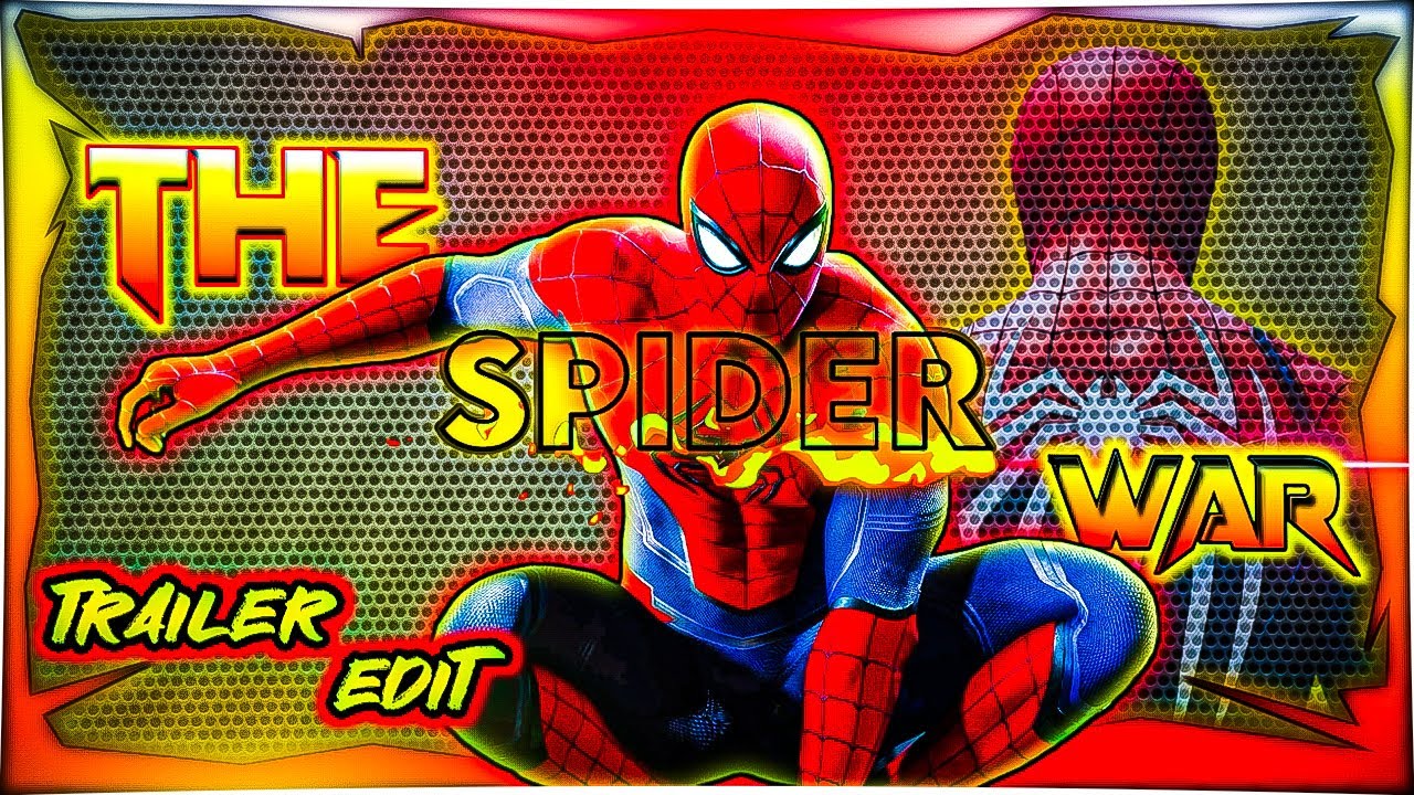 The Spider War official Trailer Edit | New spider man movie Trailer ...