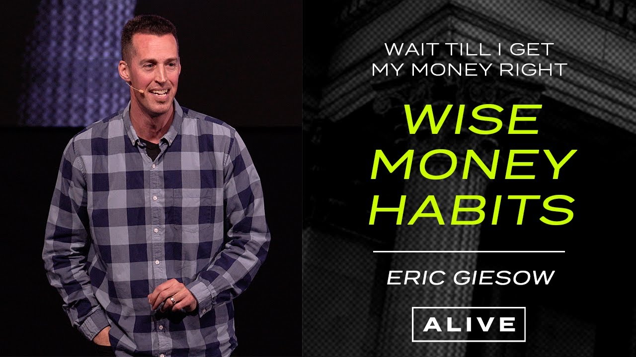 Wait Till I Get My Money Right - Wise Money Habits (2-25-24) - YouTube