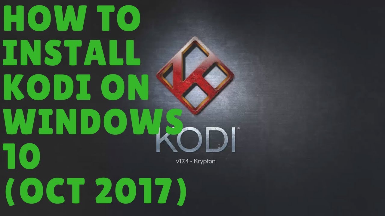How To Install Kodi on Windows 10 - YouTube
