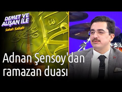 Demet ve Alişan ile Sabah Sabah | Adnan Şensoy'dan Ramazan Duası
