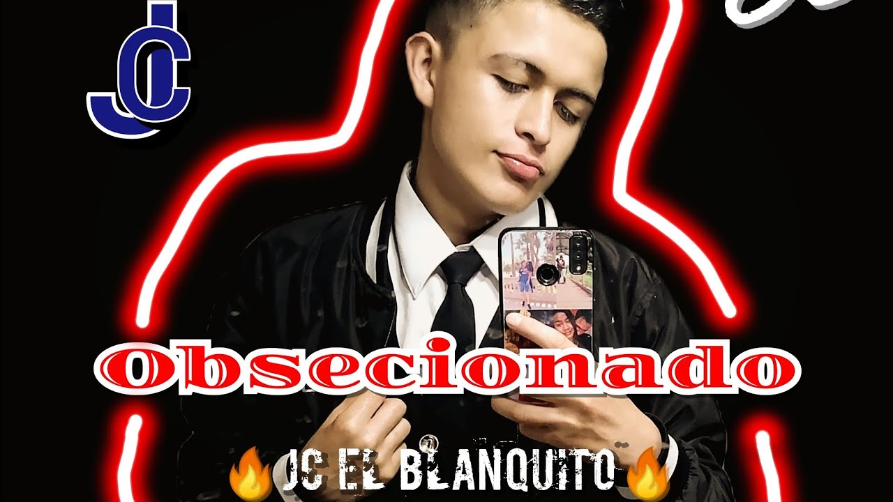 Obsecionado - JC el blanquito (letra)official - YouTube