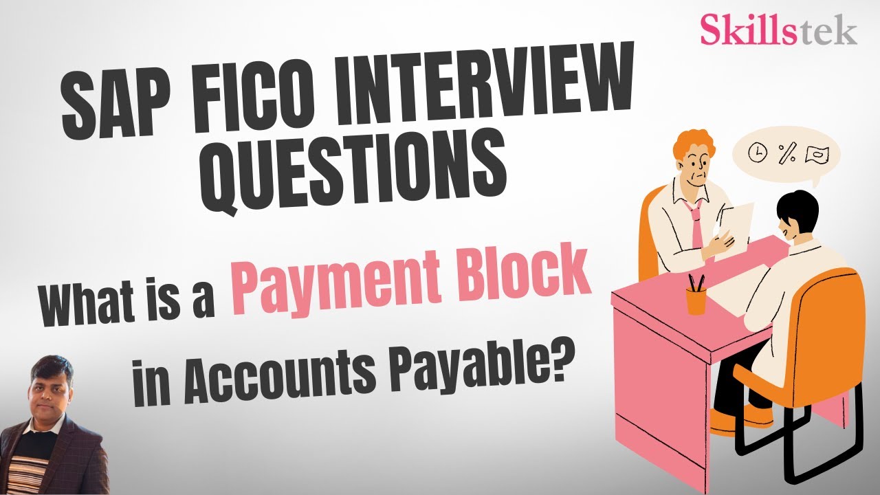 What Is Payment Block In SAP Accounts Payable SAP FICO Interview