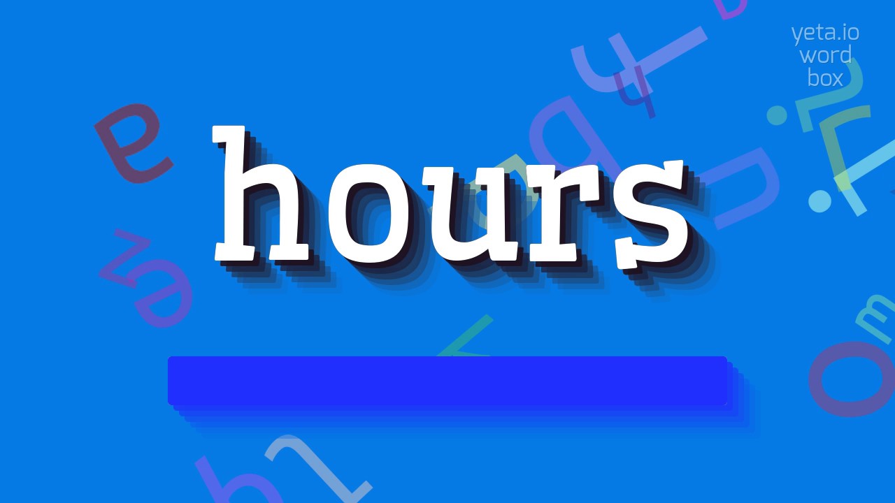 How to say "hours"! (High Quality Voices) - YouTube