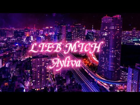 Ayliva - Lieb mich (lyrics) - YouTube