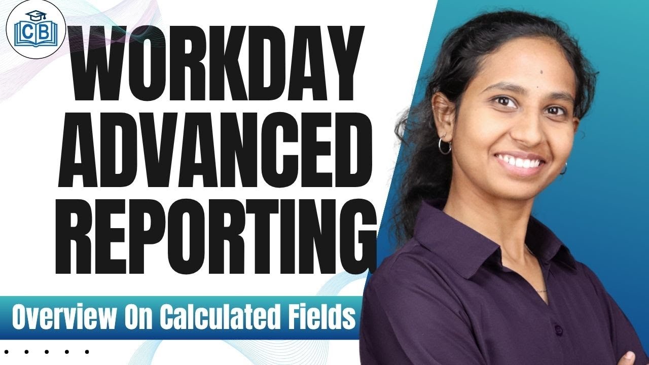 Overview On Calculated Fields in Workday Advanced Reporting | Workday Reporting | CyberBrainer ...