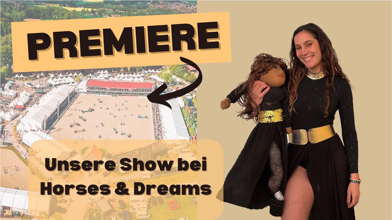 Unsere SHOWPREMIERE // Horses & Dreams bei Kasselmann - YouTube