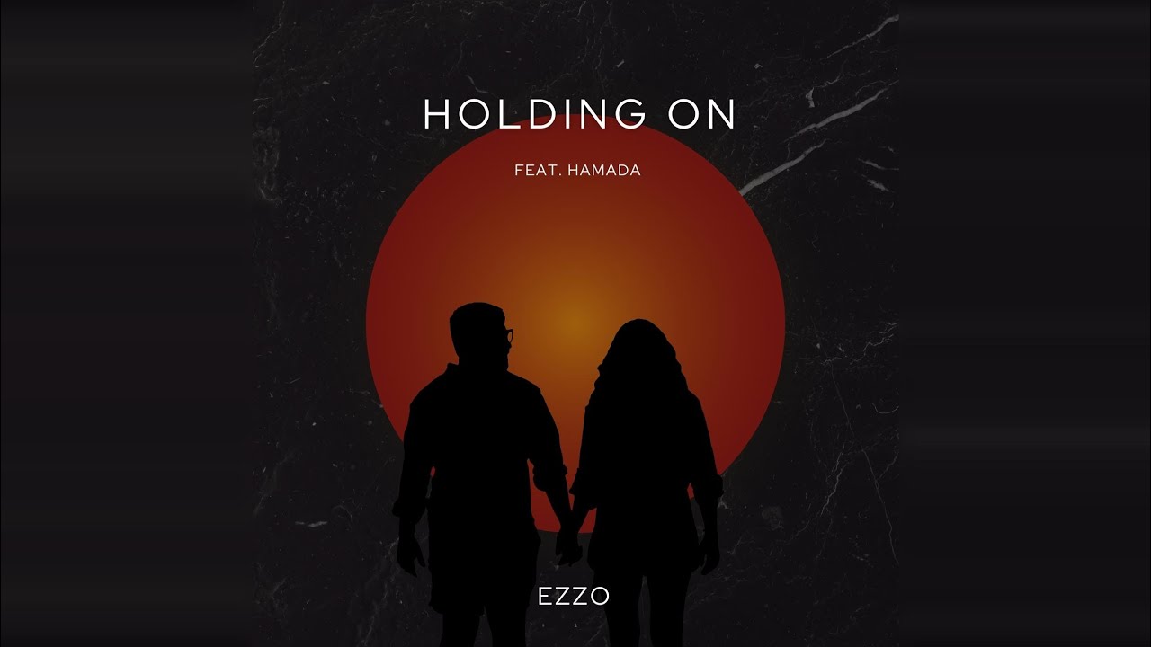 Ezzo – Holding On (Feat. Hamada) | Official Lyric Video 🌌 - YouTube