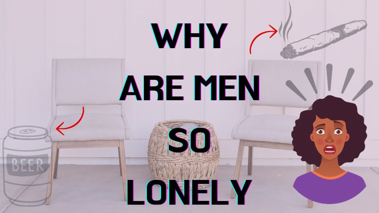 The Hidden Crisis of Male Isolation - YouTube