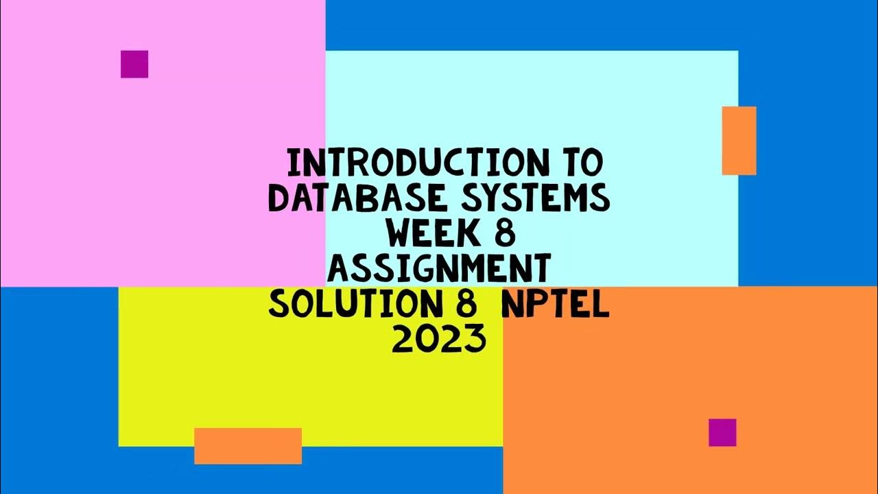 Introduction To Database Systems Nptel Week 8 Assignment Solution 8 2023 Youtube