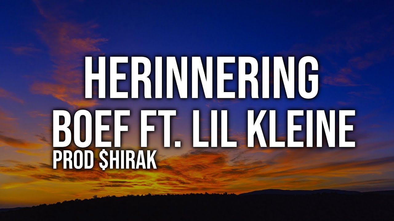 Boef - Herinnering ft Lil Kleine - Lyrics - YouTube