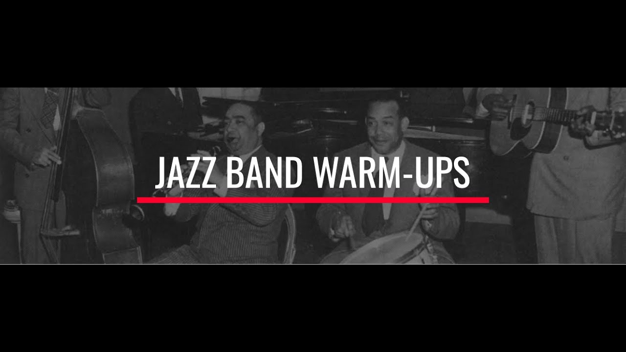 General Overview of Jazz Band Warm-ups - YouTube