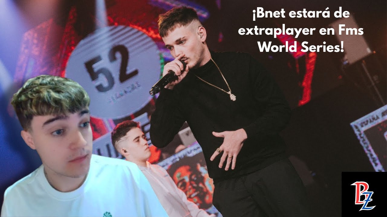 ¡Bnet estará extraplayer fms world series! Reacción a sus mejores ...