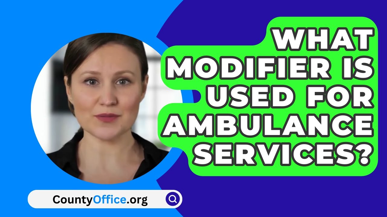 What Modifier Is Used For Ambulance Services? - CountyOffice.org - YouTube