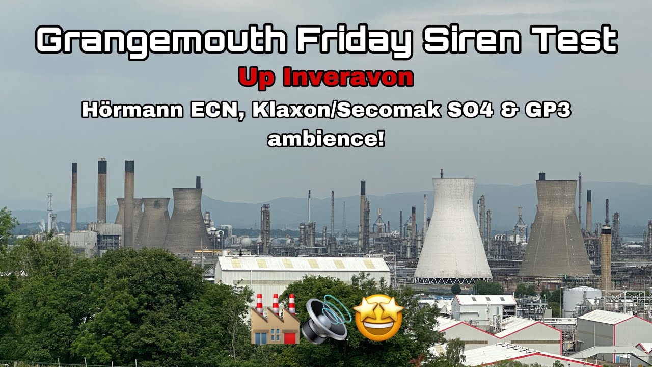 Grangemouth Sirens - Amazing Friday test up Inveravon! 🏭🔊🤩 - YouTube