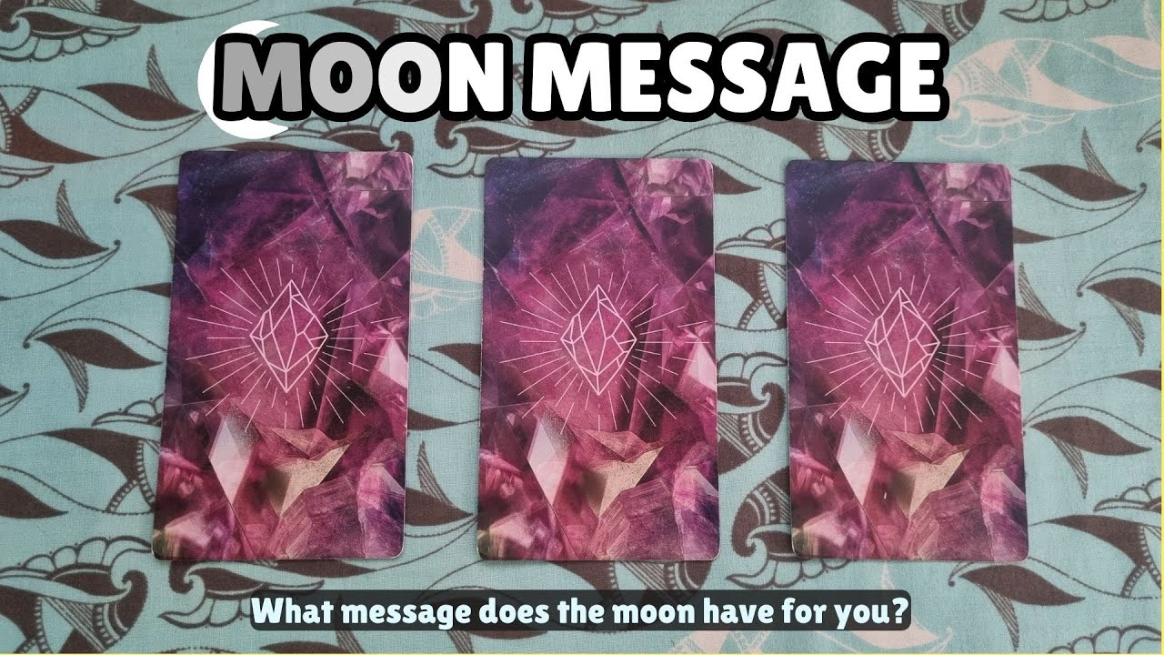 Moon Message | Pick A Card 🌑🌛🌕 - YouTube