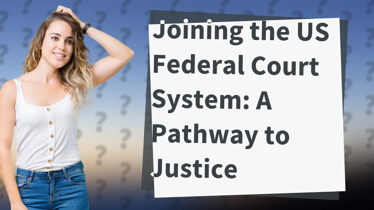 How Can I Join the US Federal Court System? - YouTube