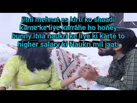 Shaadi karne ke liye kirti ko bhaga le jaane aaya honey bunny.kya kirti kamyaab hogi bhaagne main