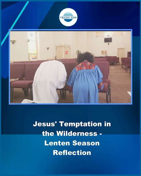 Jesus' Temptation in the Wilderness - Lenten Season Reflection - YouTube