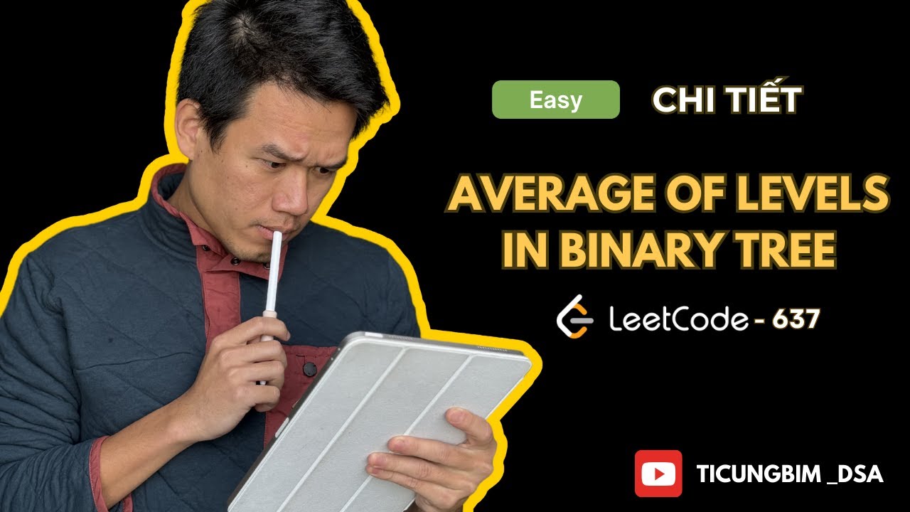 Leetcode 637 Average Of Levels In Binary Tree Chi Tiết Nhiều Cách 8438