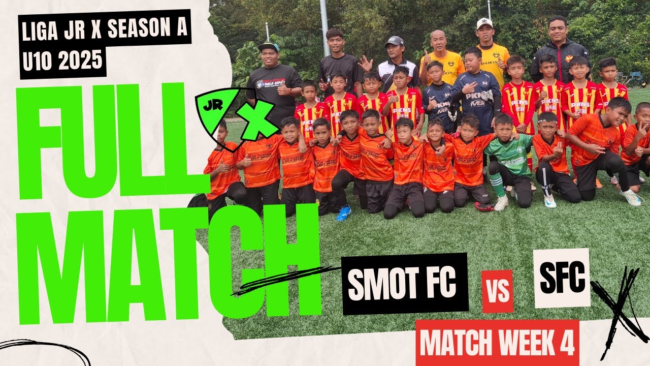 LIGA JR X 2025 U10 SEASON A (MATCHWEEK 4) | SMOT FC VS SFC SOCCER SCHOOL - YouTube