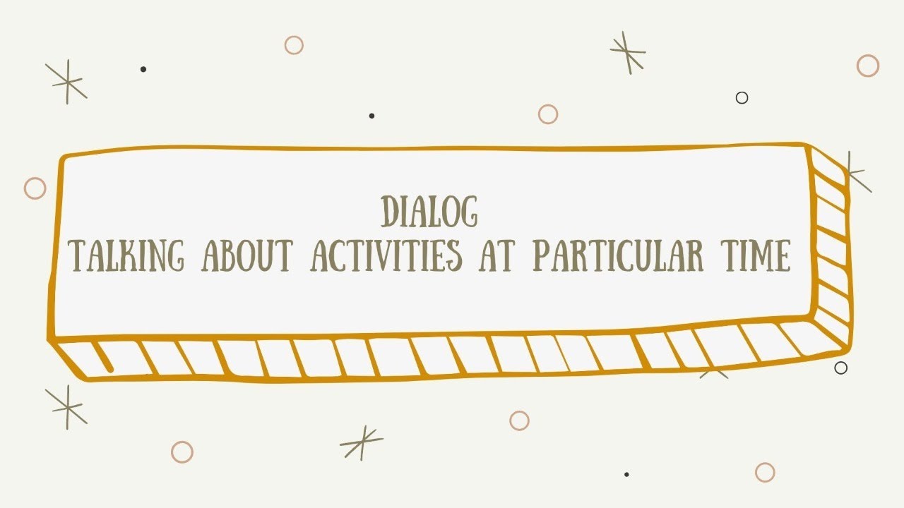 Assignment 2 - (Group 7) Talking about activities based on particular ...