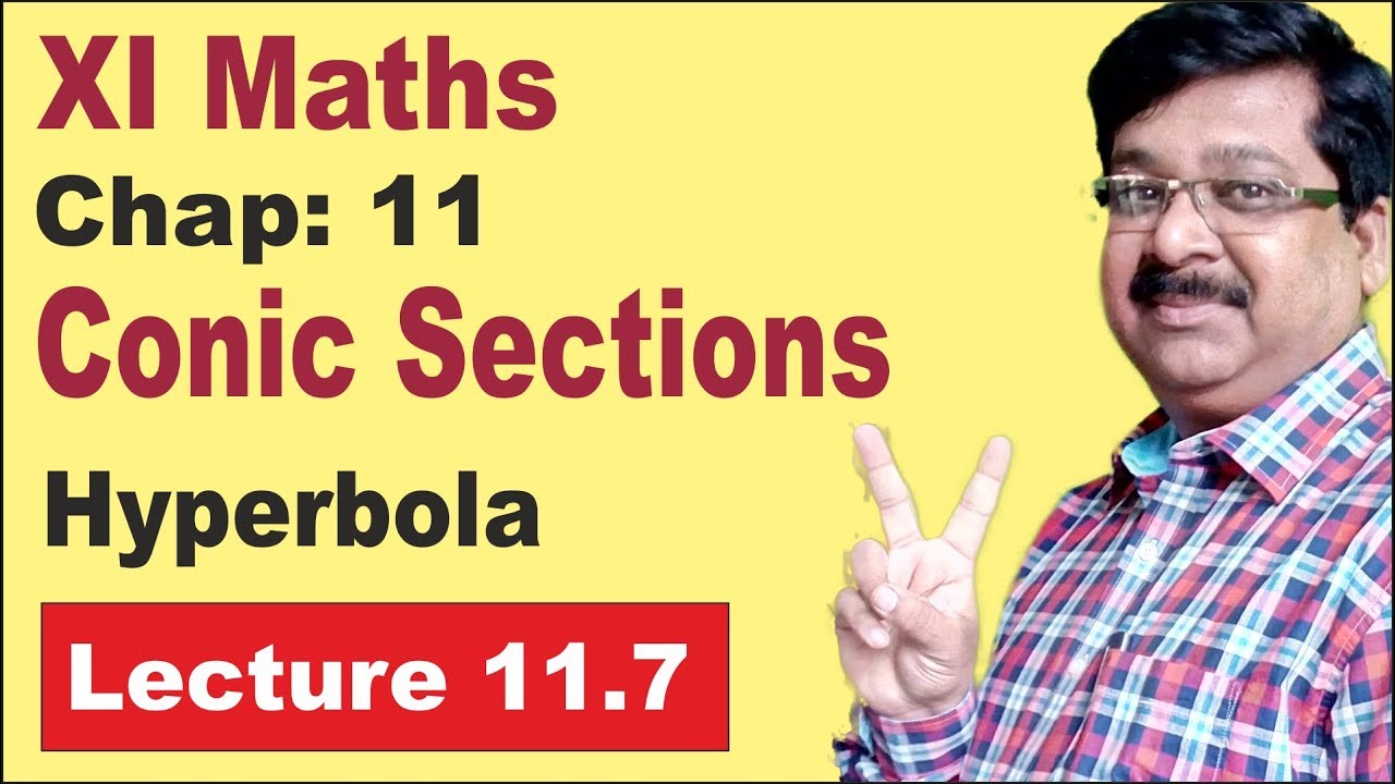 NCERT XI Maths Chap-11.7 | Hyperbola | Conic Sections | - YouTube