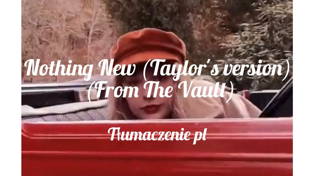 Taylor Swift - Nothing New (Taylor's version) tłumaczenie pl (From the ...