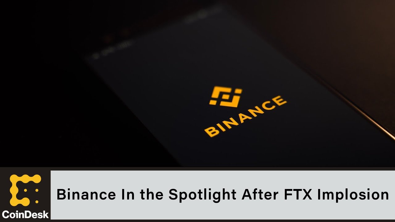Binance In the Spotlight After FTX Implosion - YouTube
