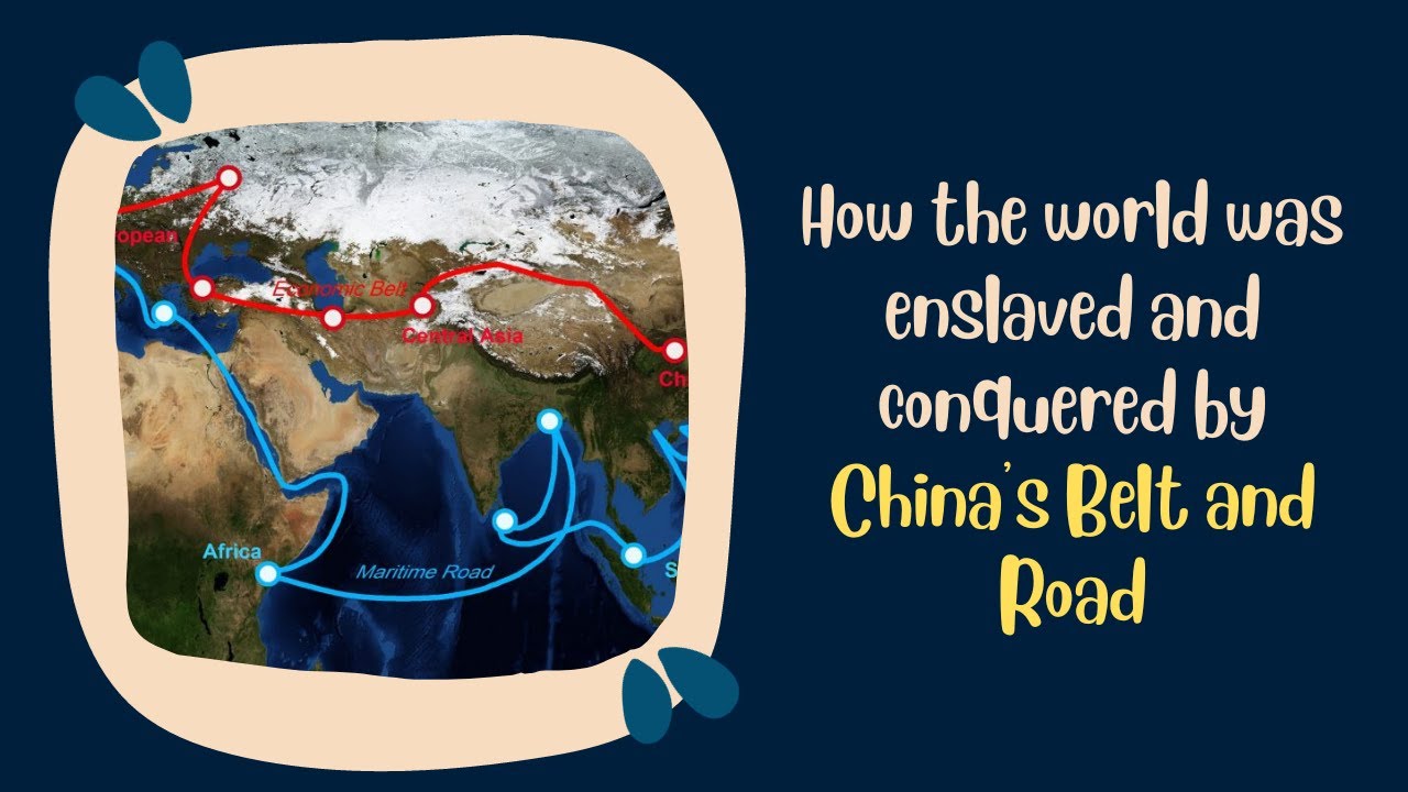 How the world was enslaved and conquered by China's Belt and Road - YouTube