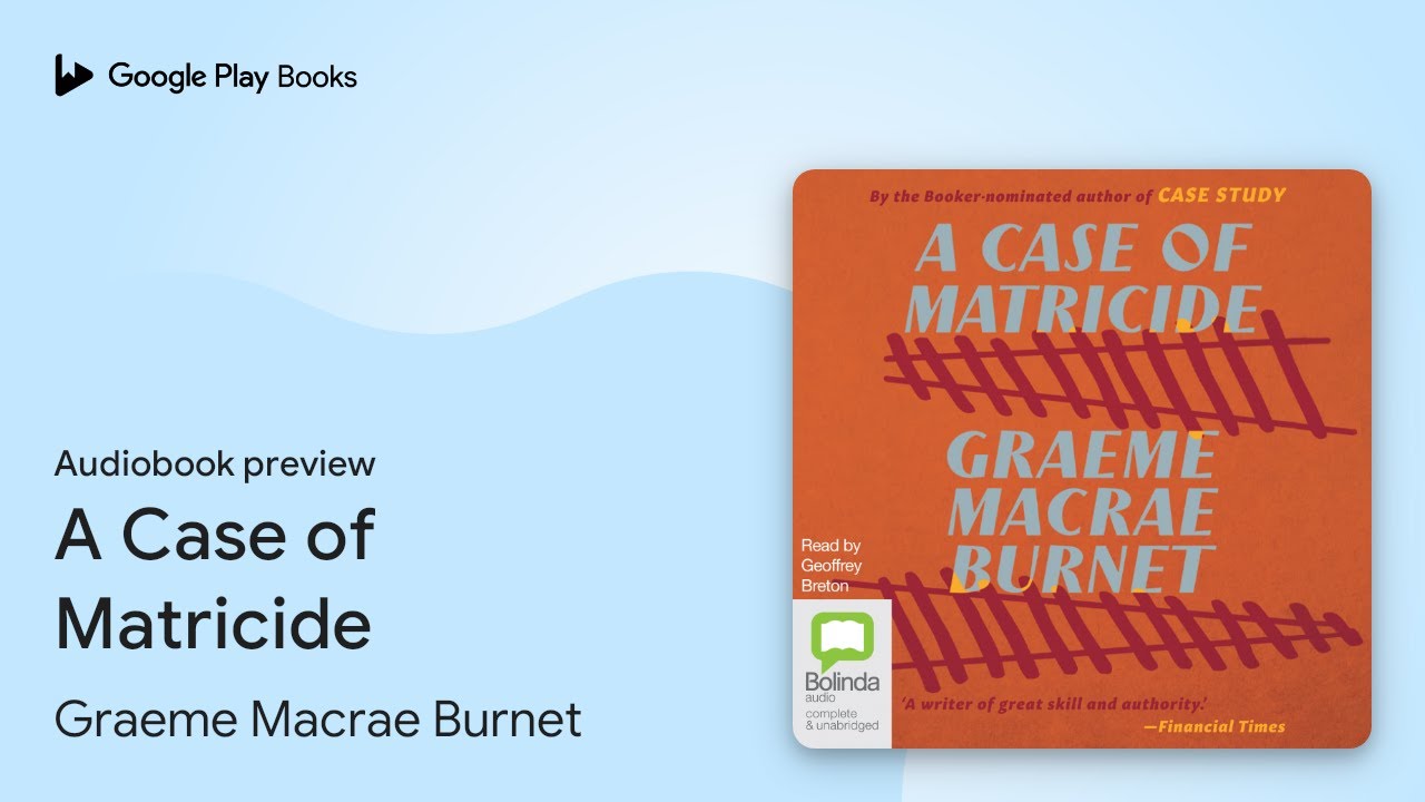 A Case of Matricide by Graeme Macrae Burnet · Audiobook preview - YouTube