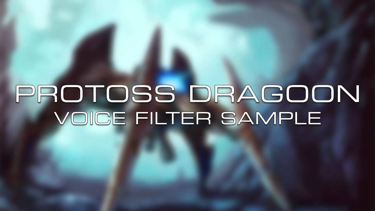 StarCraft - Protoss Dragoon Voice Filter Sample - YouTube