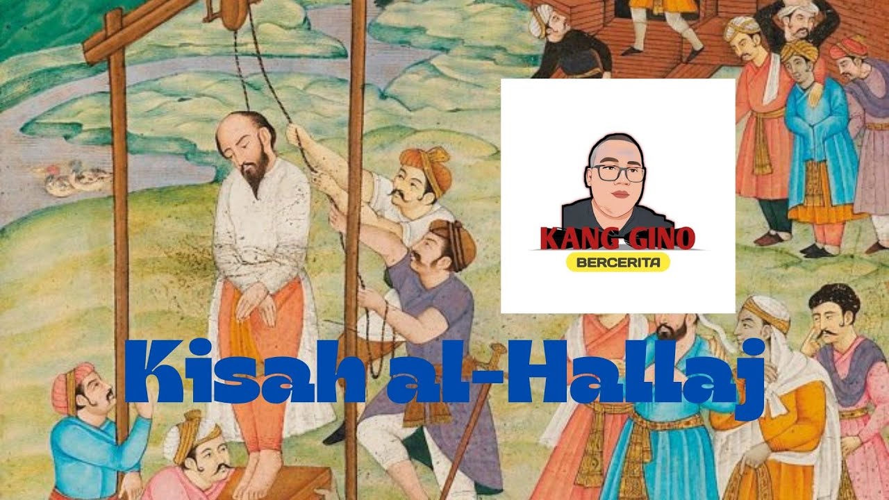 Kisah Al Hallaj II Kisah Sufi - YouTube