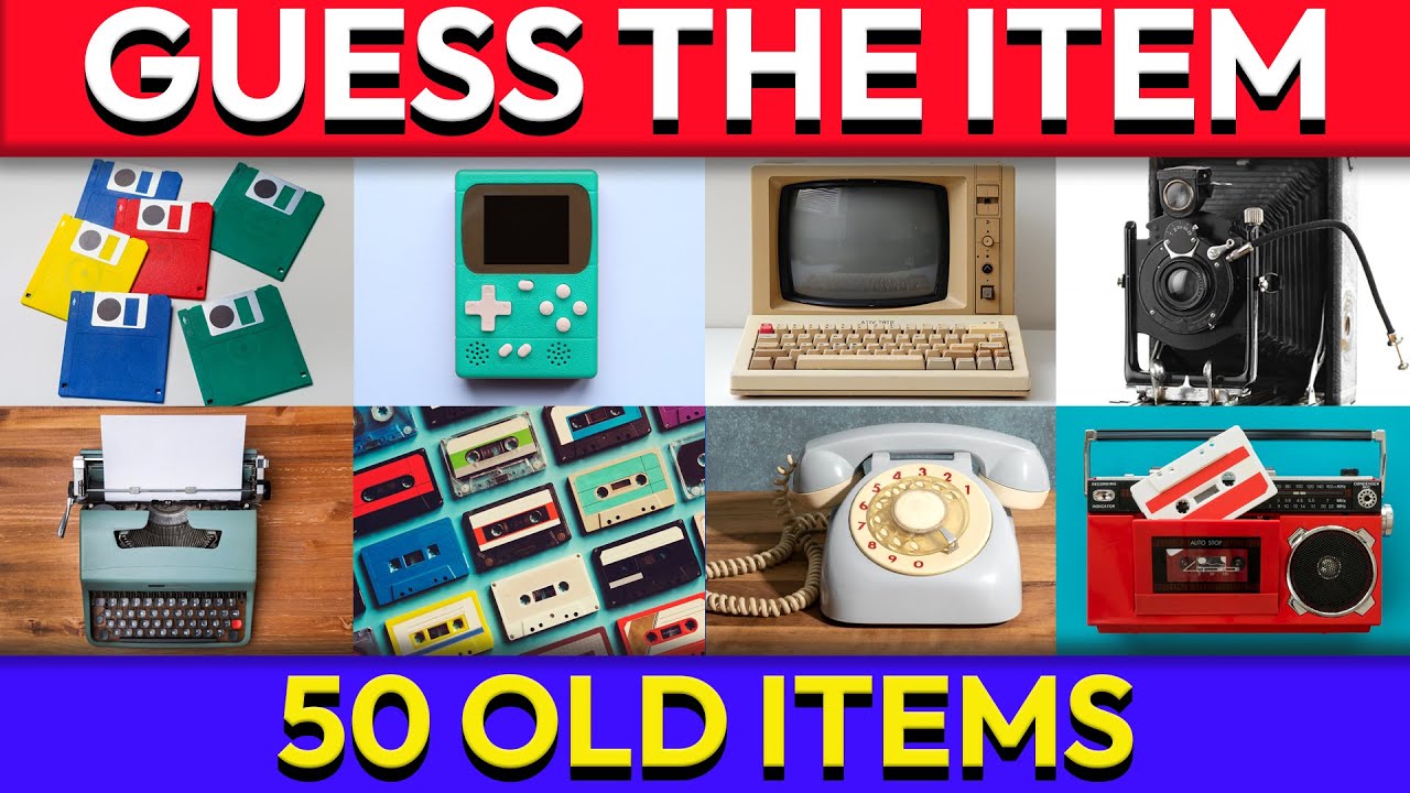 Guess The Item - Can You Identify These 50 REALLY OLD Items from the ...