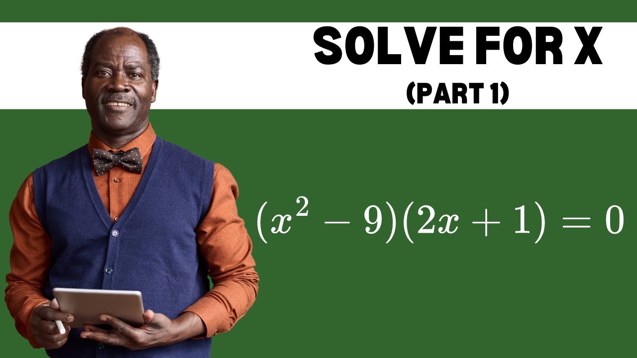 Grade 12 Solve For X (Part 1) - YouTube