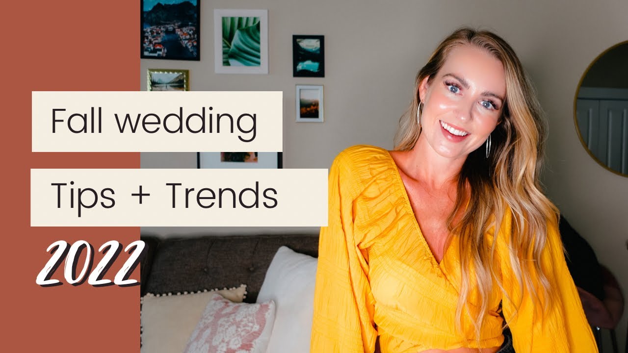 Fall Wedding Tips | Fall Wedding Trends 2022 - YouTube