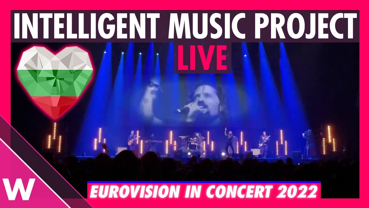 Intelligent Music Project "Intention" (Bulgaria 2022) LIVE @ Eurovision ...