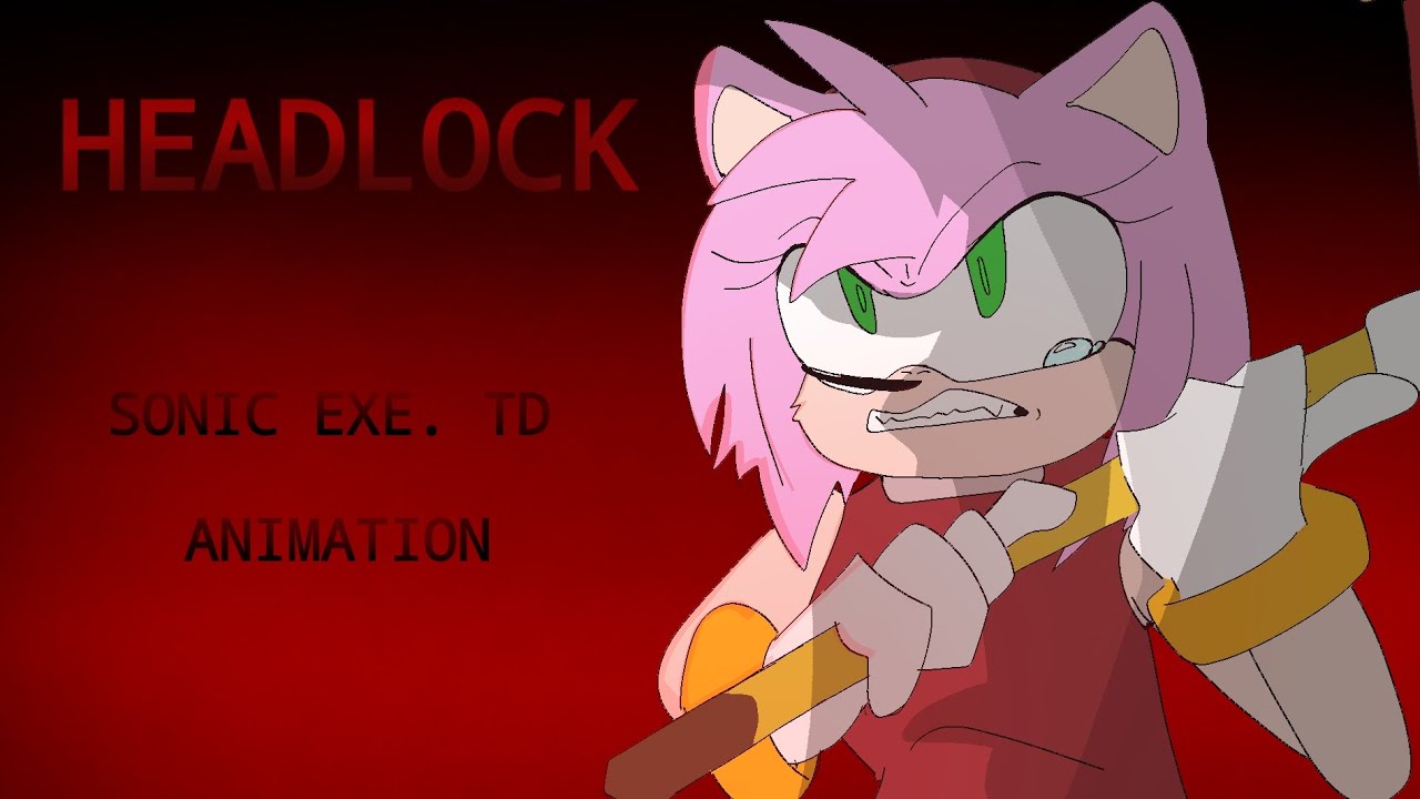 HEADLOCK / SONIC EXE TD ANIMATION MEME - YouTube