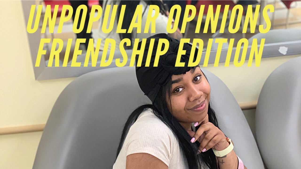 Unpopular opinion: FRIEND EDITION *HOW TO SPOT A FAKE FRIEND* - YouTube