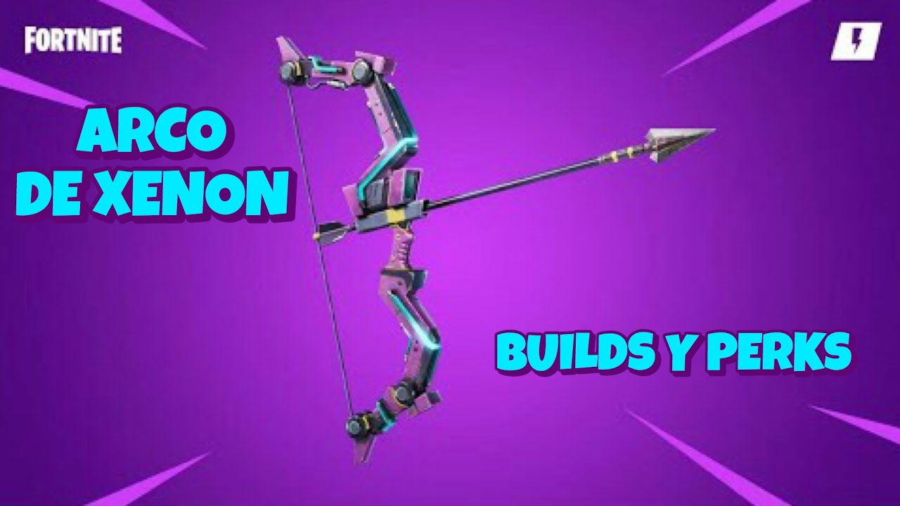 ARCO DE XENON - CONFIGURACION Y BUILDS - Fortnite Salvar el Mundo - YouTube