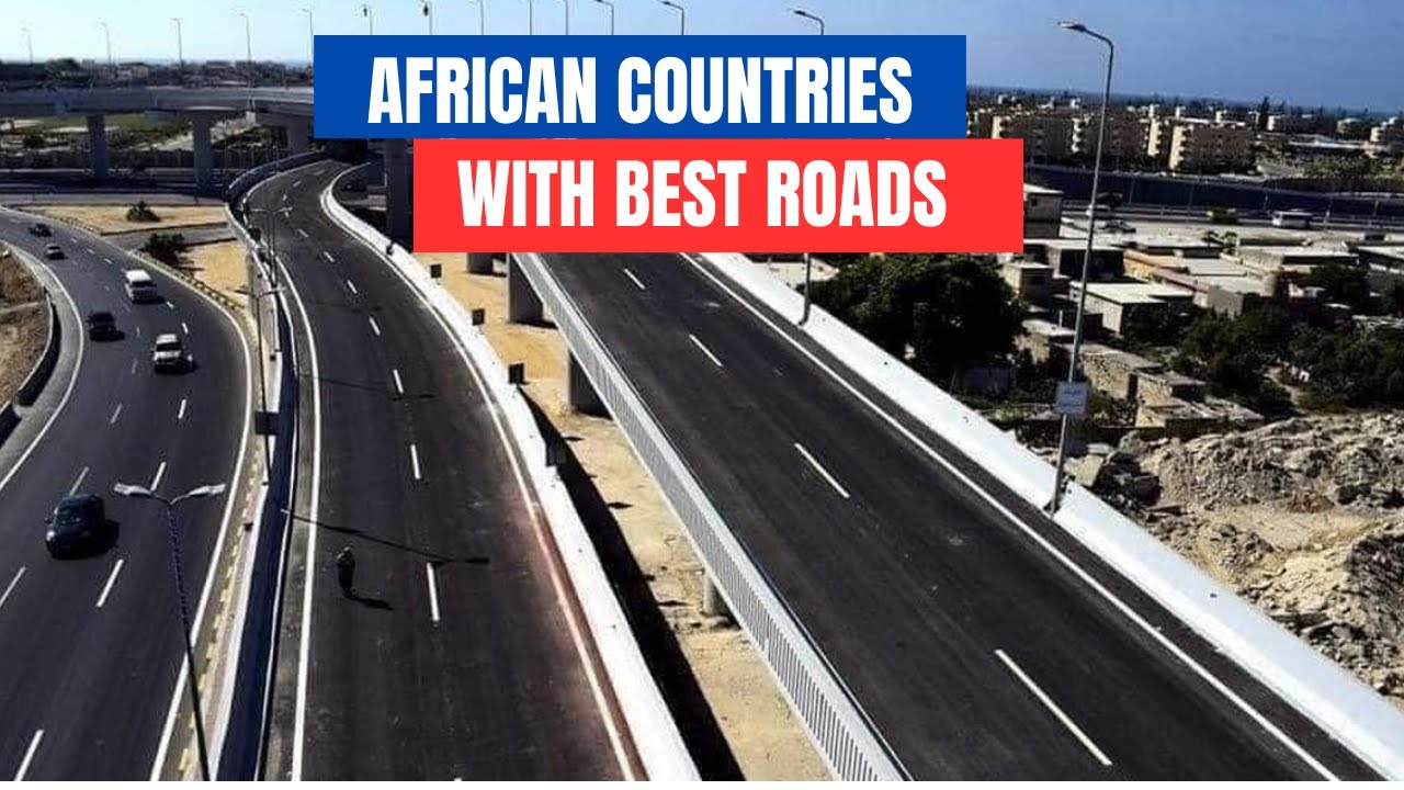 Top African Countries with the Biggest and Most Advanced Road Networks ...