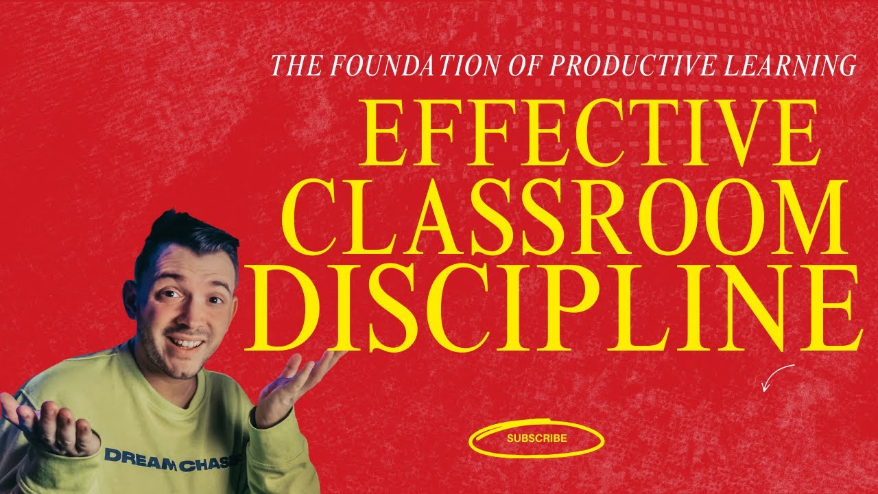 Effective Classroom Discipline | The Foundation of Productive Learning ...