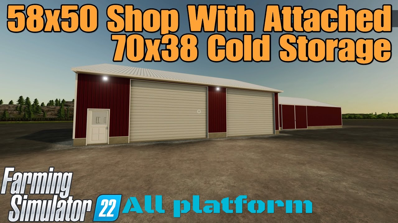 58x50 Shop With Attached 70x38 Cold Storage. / Mod for all platforms on ...