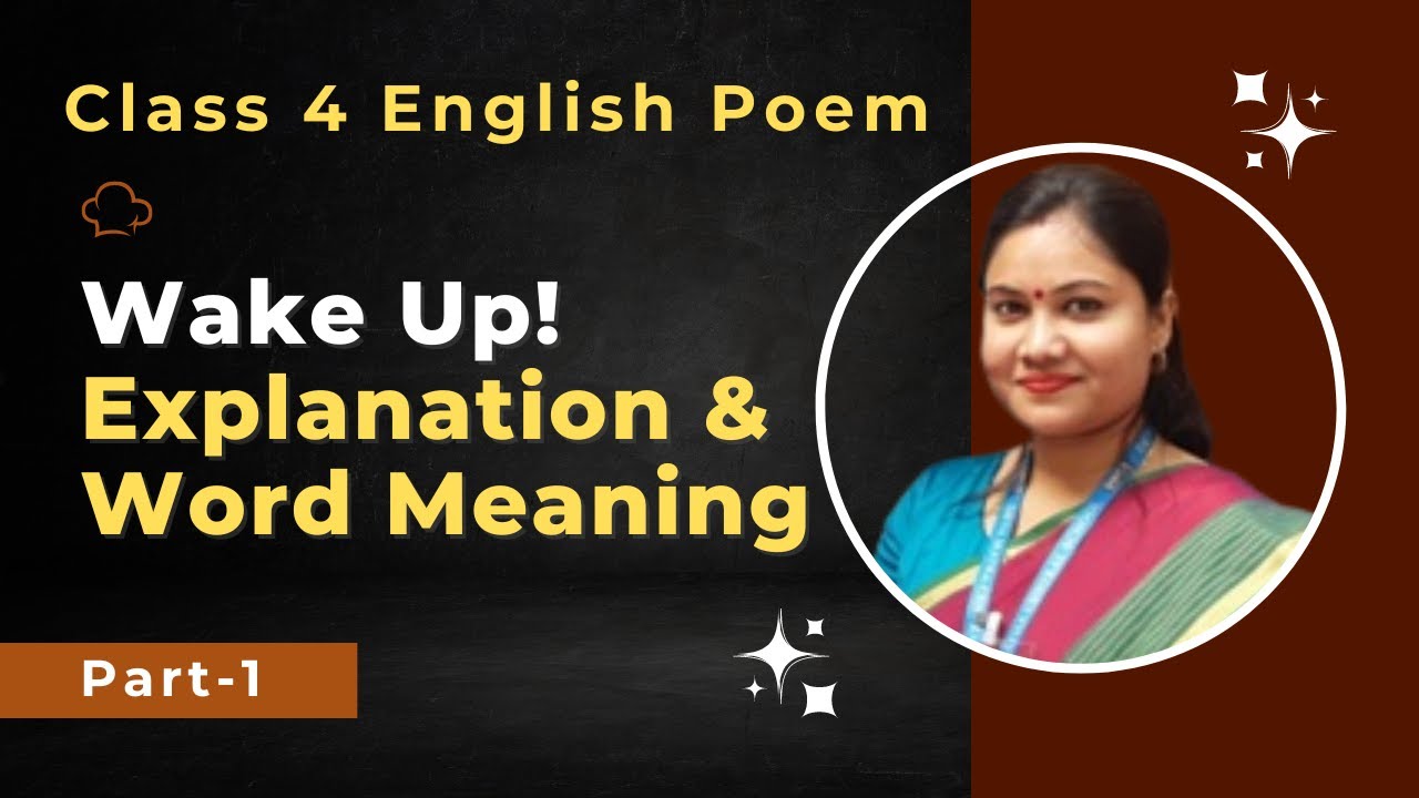 Wake Up Poem Class 4 Explanation in Hindi | Wake Up Poem Explanation ...