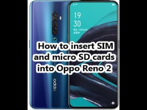 How to insert SIM and micro SD cards into Oppo Reno 2 - YouTube