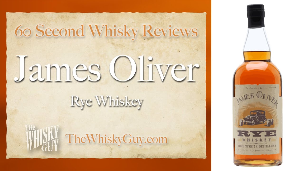 James Oliver Rye Whiskey - 60 Second Whisky Reviews #013 - YouTube
