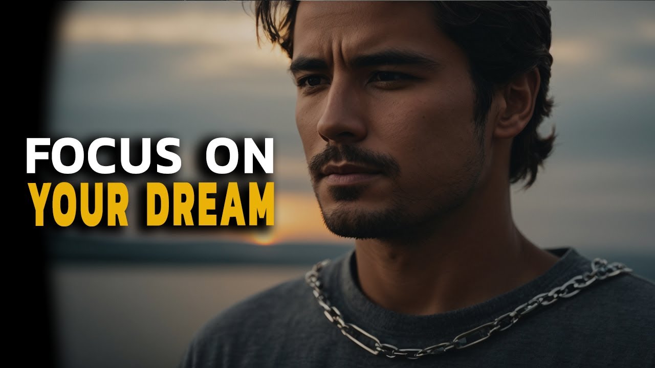 FOCUS ON YOUR DREAM | BEST MOTIVATIONAL VIDEO - YouTube