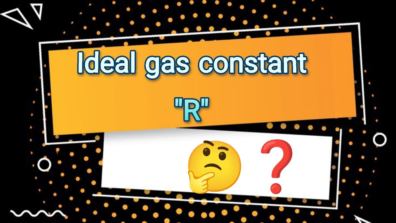 Ideal gas constant R|| What is ideal gas constant || units of R ...