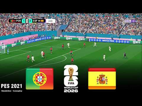 PES 2021 | PORTUGAL vs SPAIN | World Cup 2026 | 06 July 2026 | Live SIMULATION PES 2021 Gameplay