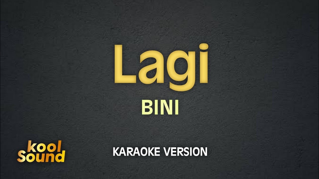 LAGI - BINI | Karaoke Version | koolSound - YouTube